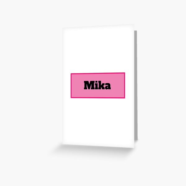 "Mika Name" Greeting Card for Sale by NameMatters | Redbubble