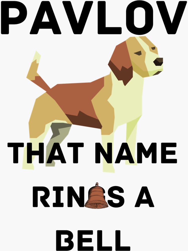 "pavlov that name rings a bell Classic " Sticker by FeatherFamily ...