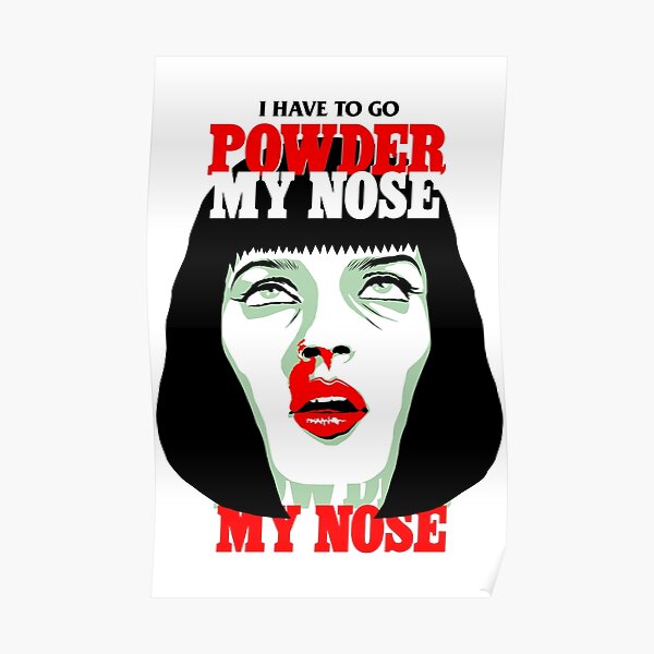 Póster «Powder My Nose» de butcherbilly | Redbubble