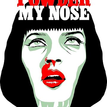 Póster for Sale con la obra «Powder My Nose» de butcherbilly | Redbubble