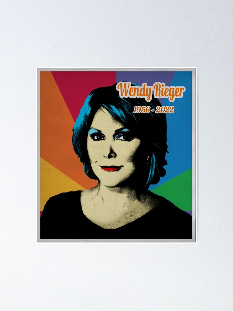 "rip wendy rieger" Poster by edwarcolony | Redbubble
