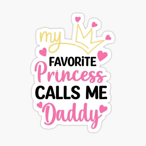 "Funny Fathers Day: My Favorite Princess Calls Me Daddy, Fathers Day ...