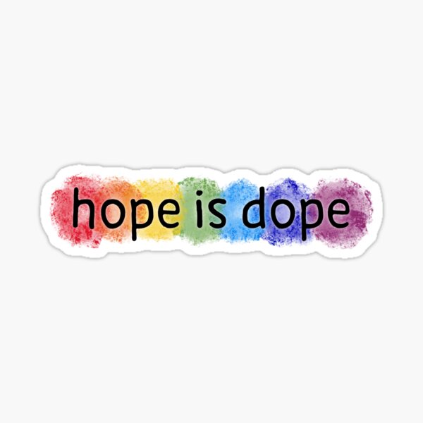 "Hope is dope, Humor, Rainbow, Motivational, Faith, Love, Funny ...