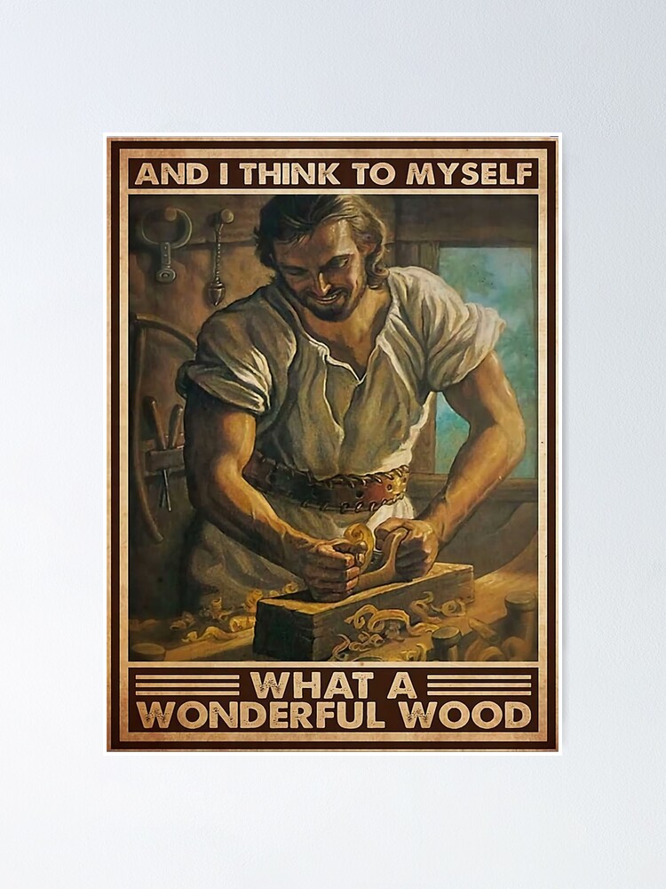 "carpenter a wonderful wood funny woodworking quotes" Poster for Sale ...