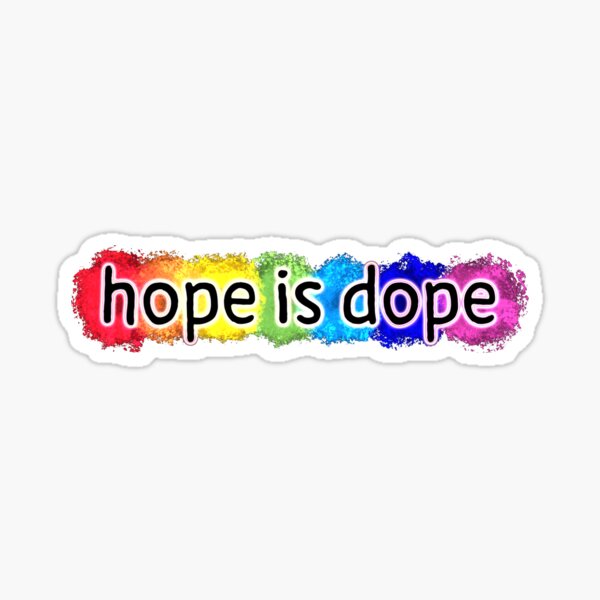 "Hope is dope, Humor, Rainbow, Motivational, Faith, Love, Funny ...
