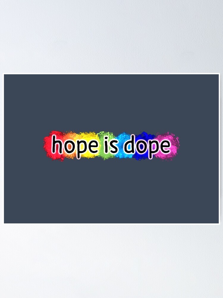 "Hope is dope, Humor, Rainbow, Motivational, Faith, Love, Funny ...