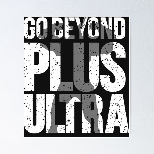 "Go Beyond Plus Ultra T-Shirt" Poster for Sale by AlexandraHan1 | Redbubble