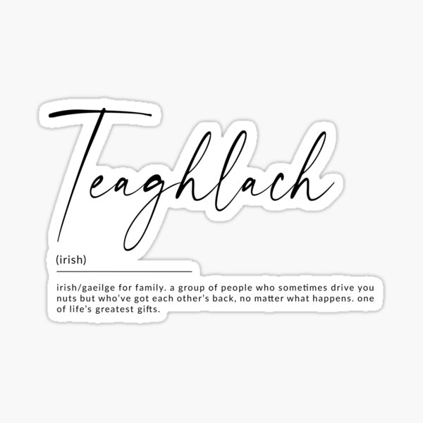 "TEAGHLACH Irish Gift | Gaeilge" Sticker by grandlovely | Redbubble