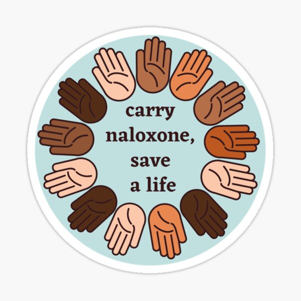 "Carry Naloxone, Save a Life " Sticker by SmokeWorks | Redbubble