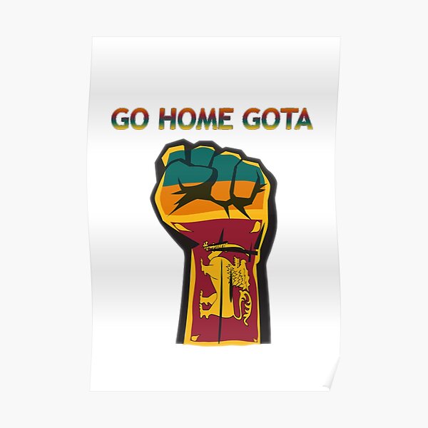 "Gota Go Home" Poster for Sale by Boztik-Designs | Redbubble