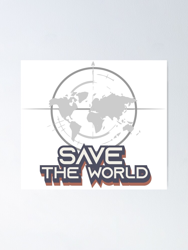 " Typography Logo SAVE THE WORLD PROTEST Scenery Bold Line" Poster for ...