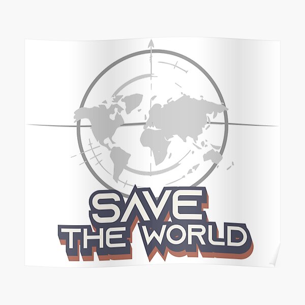 " Typography Logo SAVE THE WORLD PROTEST Scenery Bold Line" Poster for ...