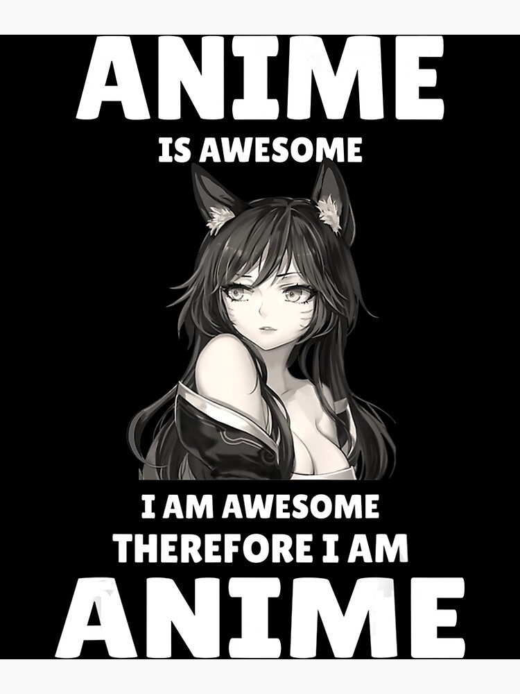 "Anime Is Awesome Therefore I Am Anime Cat Japanese Aesthetic ." Poster ...