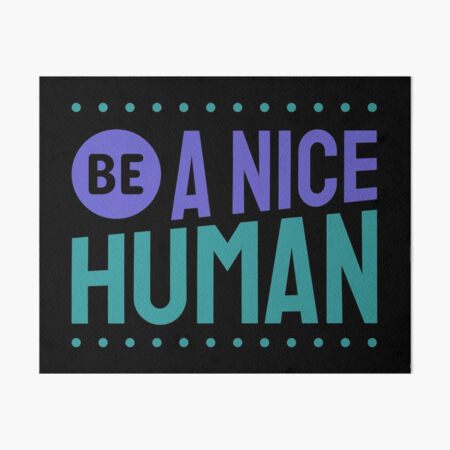 Lámina rígida «ser un buen ser humano,ser amable,ser amable,ser un buen ...