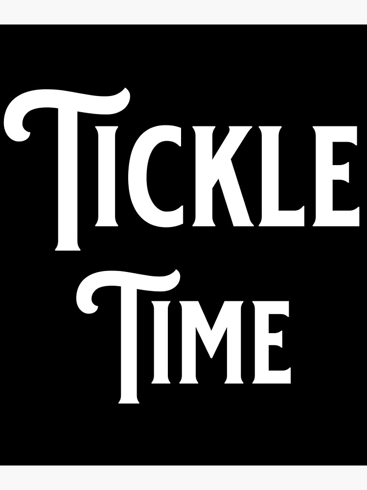 Time For Tickles