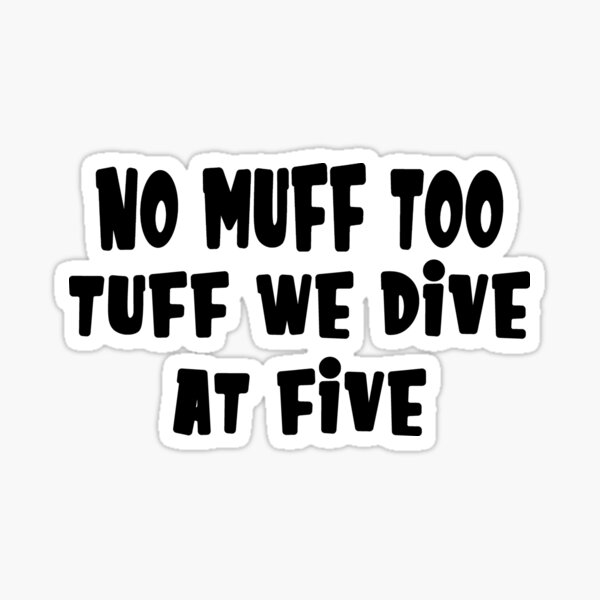 "No Muff Too Tuff we Dive at Five funny scuba diving gift idea - scuba ...