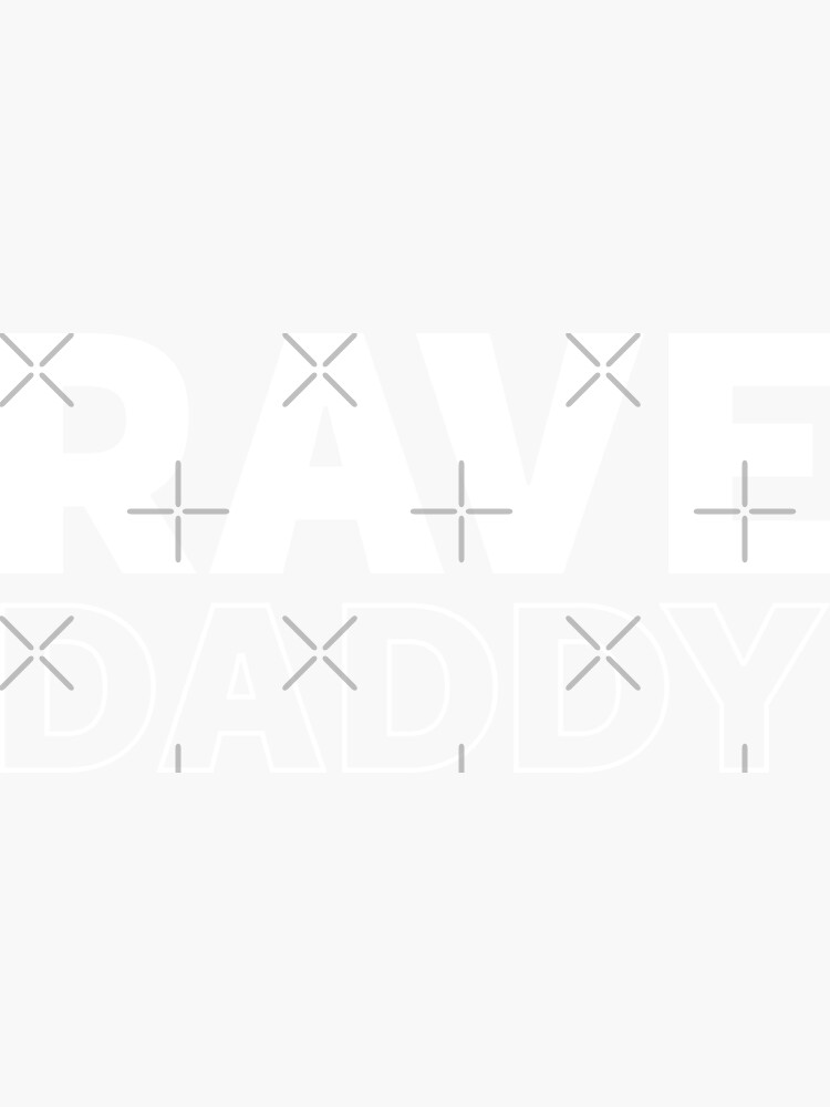 "Rave Daddy" Sticker for Sale by Modulary | Redbubble