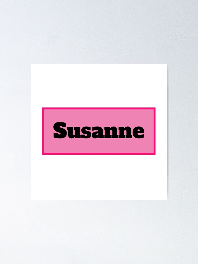 "Susanne Name" Poster for Sale by NameMatters | Redbubble