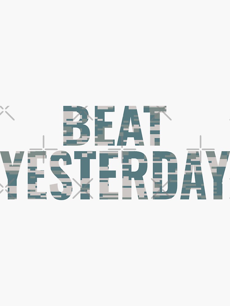 "Beat Yesterday" Sticker for Sale by MarioPrints | Redbubble
