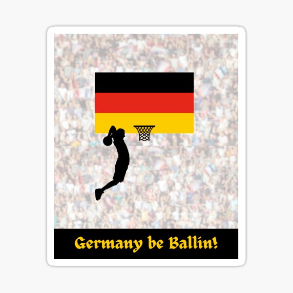 "Germany be Ballin!" Sticker by dreamerv3 | Redbubble