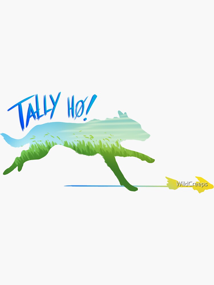 "Tally Ho!" Sticker for Sale by WildCreeps | Redbubble