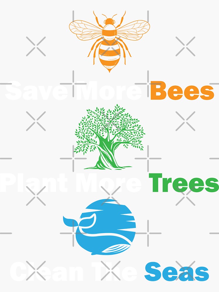 "Funny earth day quote Save More Bees Plant More Trees Clean The Seas ...