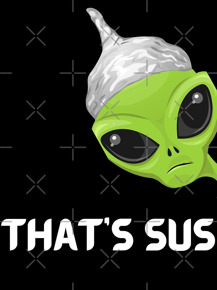 "Das ist sus Alien mit Alufolienhut - lustiges Design" Fotodruck von ...