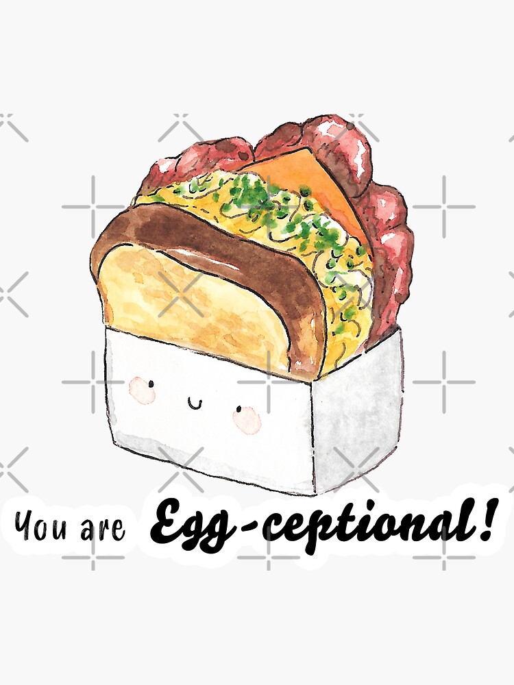 "You are egg-ceptional! Egg sandwich" Sticker by DuryLuong | Redbubble