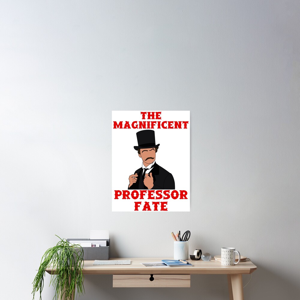 "The Magnificent Professor Fate!" Poster for Sale by Sonofaseacook ...