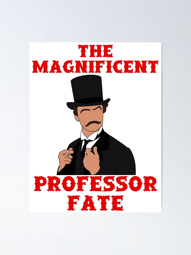 "The Magnificent Professor Fate!" Poster for Sale by Sonofaseacook ...