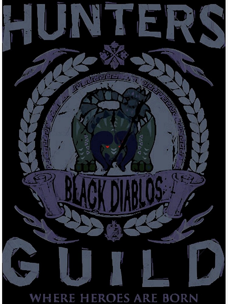 "BLACK DIABLOS - HUNTERS GUILD " Poster for Sale by PaulHen8262900 ...