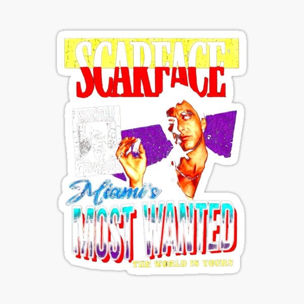 "Scárfáce Miami’s Most Wanted The World Is Yours" Sticker by ...