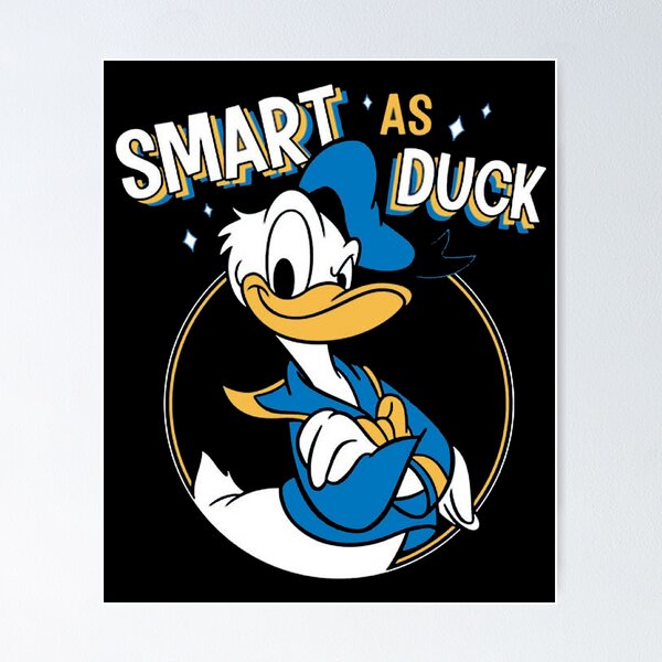 "Donald Duck Smart As Duck" Poster for Sale by DonaldUS | Redbubble