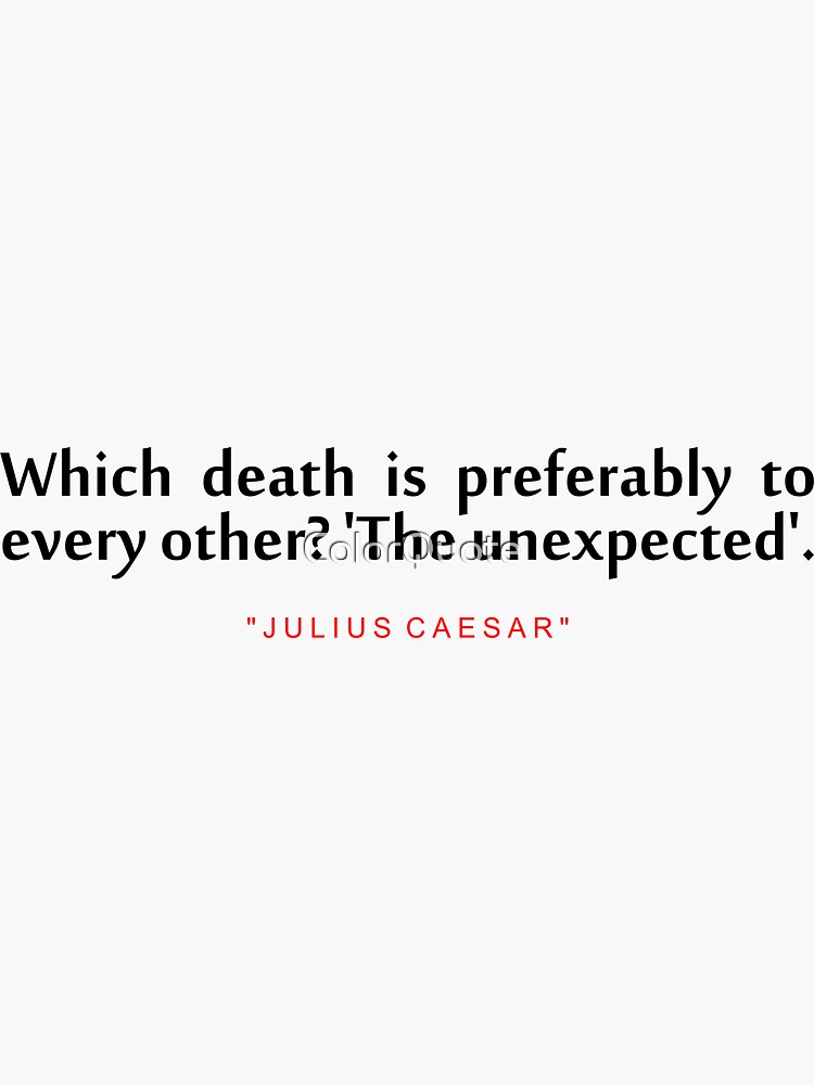 "Which death is..."Julius Caesar" Inspirational Quote" Sticker for Sale ...