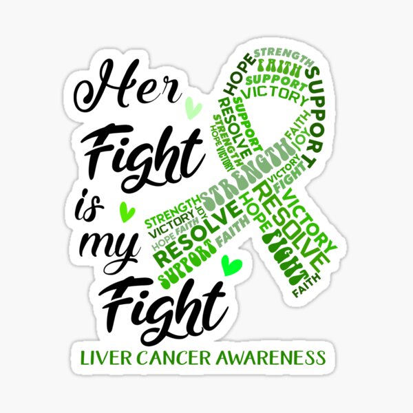 "Liver Cancer Warrior, Her Fight is my Fight Liver Cancer Awareness ...