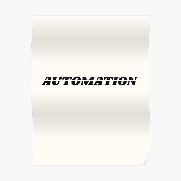 "Automate" Poster for Sale by QuotesBubble | Redbubble