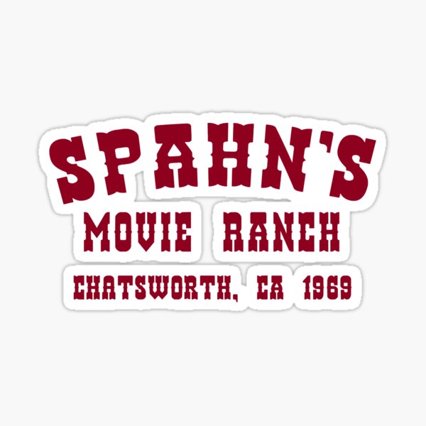 "Spahn's Movie Ranch Once Upon A Time In Hollywood" Sticker by ycuhe ...