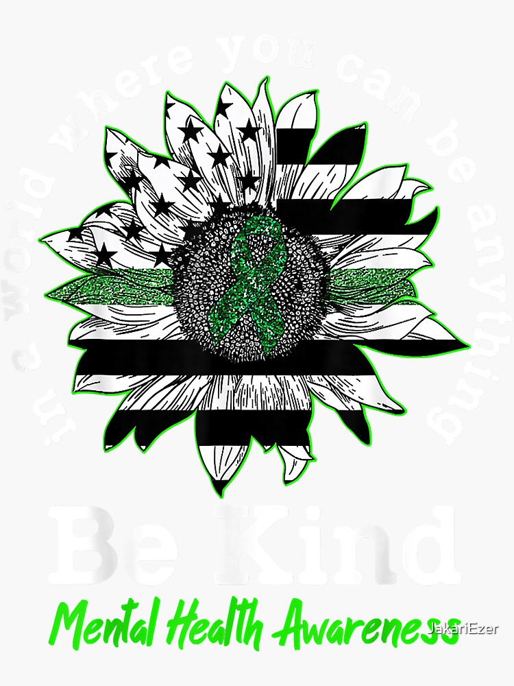 "Be Kind Green Ribbon Sunflower Mental Health Awareness Gifts Copy" Sticker by JakariEzer ...