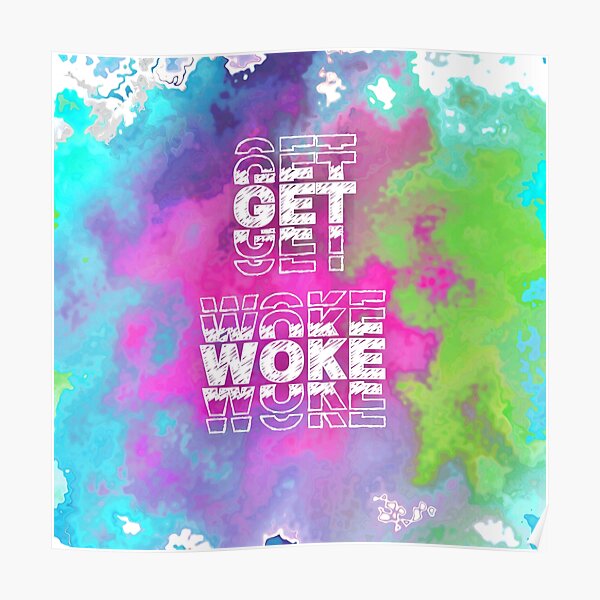 "Watercolor neon Get woke" Poster by Zevy-Darling | Redbubble
