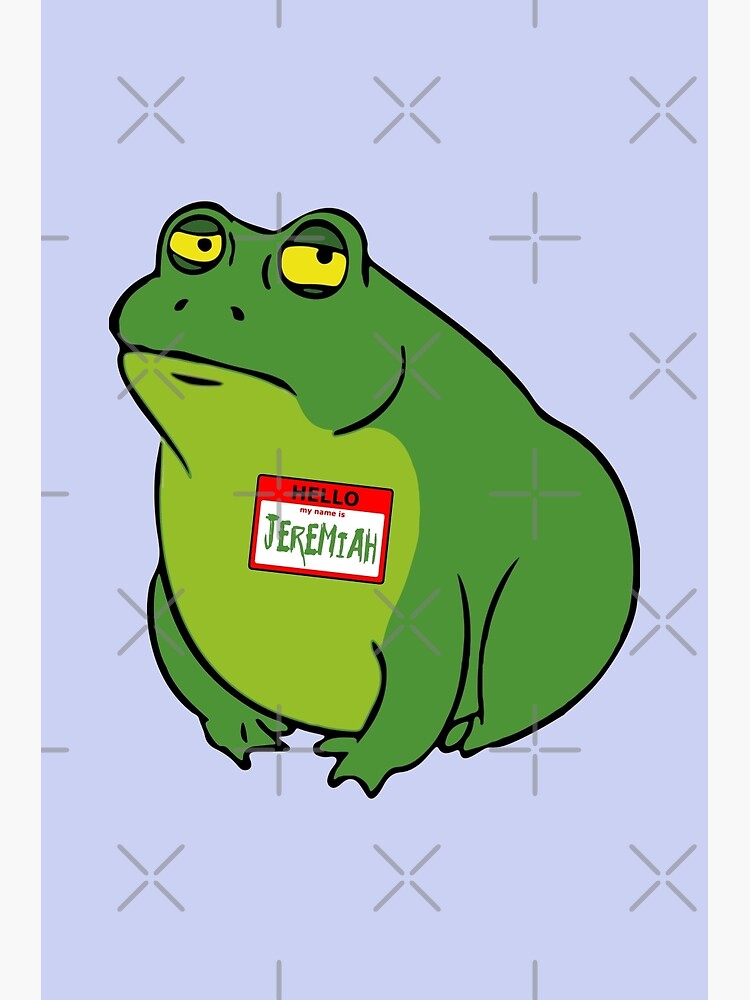 "Jeremiah Was A Bullfrog" Poster for Sale by ExRetailZombie | Redbubble