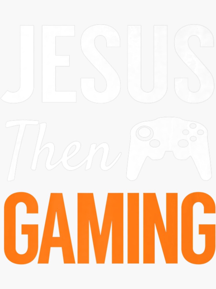 "Jesus Then Gaming Fun Christian Video Game " Sticker by SmokeWorks1 ...