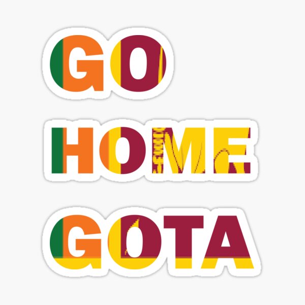 "GO GO HOME GOTA " Sticker by mazouzsho | Redbubble