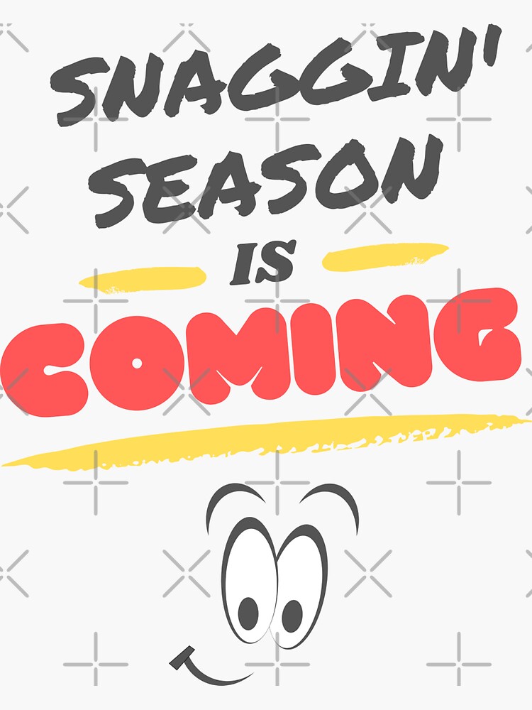 "Snaggin' season is coming" Sticker for Sale by NDNlook | Redbubble