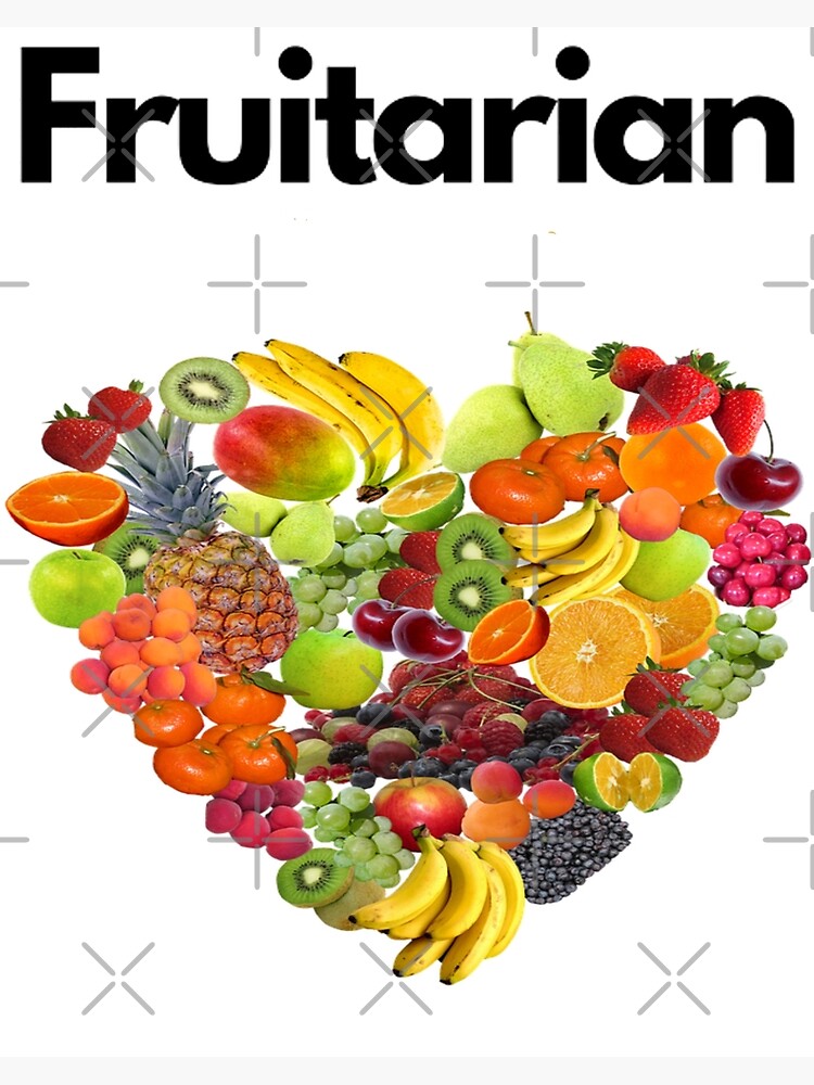 "FRUITARIAN heart with lots of different kinds of fruit with quote ...