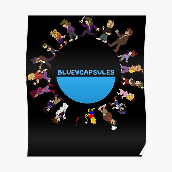 "BlueyCapsules " Poster for Sale by NoelCollins | Redbubble