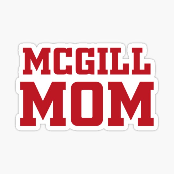 "McGill University mom " Sticker by sursakdikaewp | Redbubble