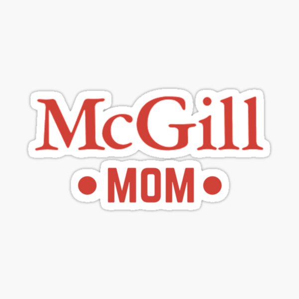"McGill University MOM " Sticker by sursakdikaewp | Redbubble