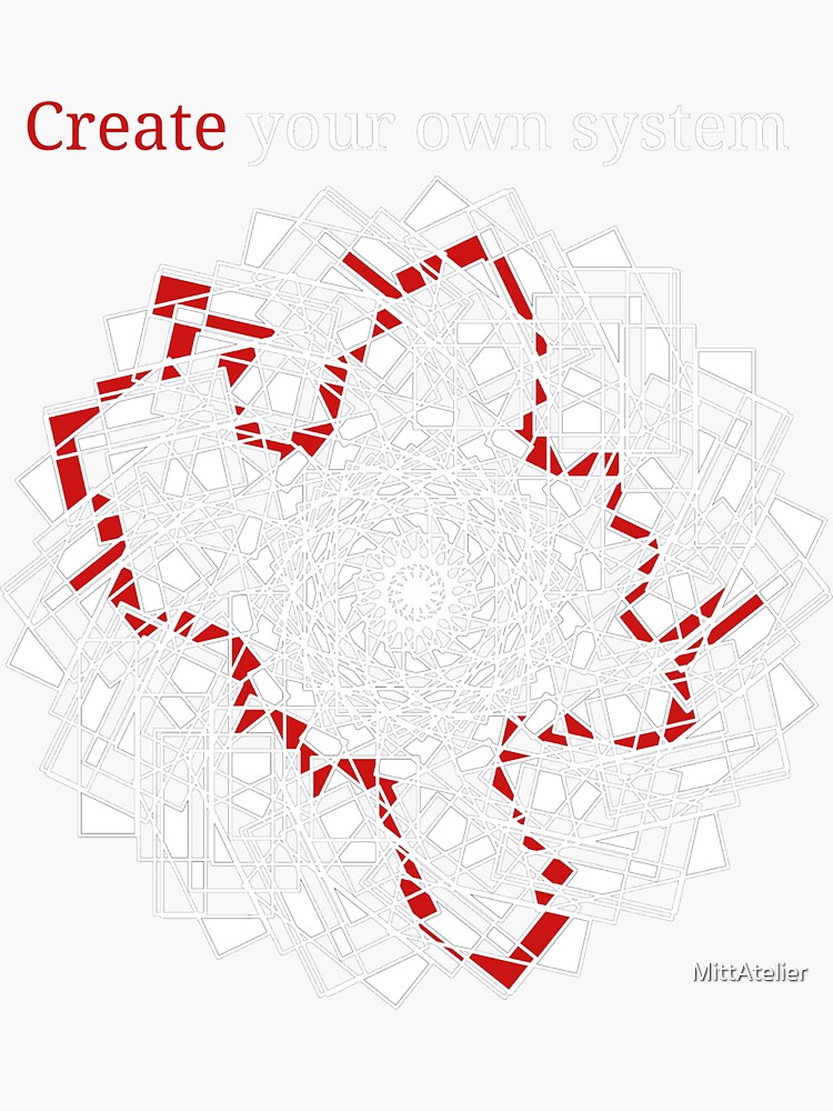 "Create your own system " Sticker by MittAtelier | Redbubble