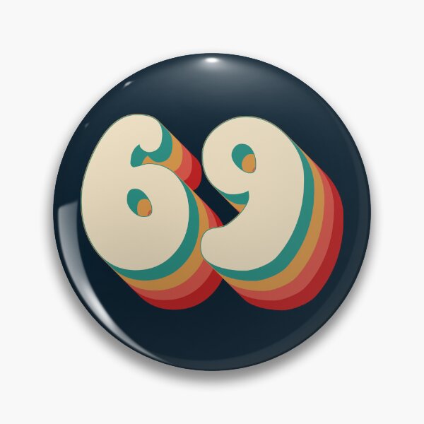 "Number 69" Pin for Sale by Texterns | Redbubble