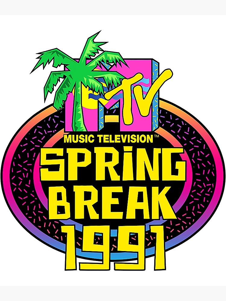 "MTV Spring Break 1991 Classic Logo" Poster for Sale by ChristabelJuan ...